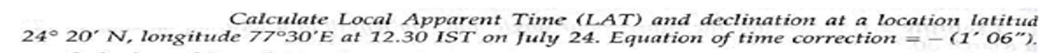 Solved Calculate Local Apparent Time (LAT) and declination | Chegg.com
