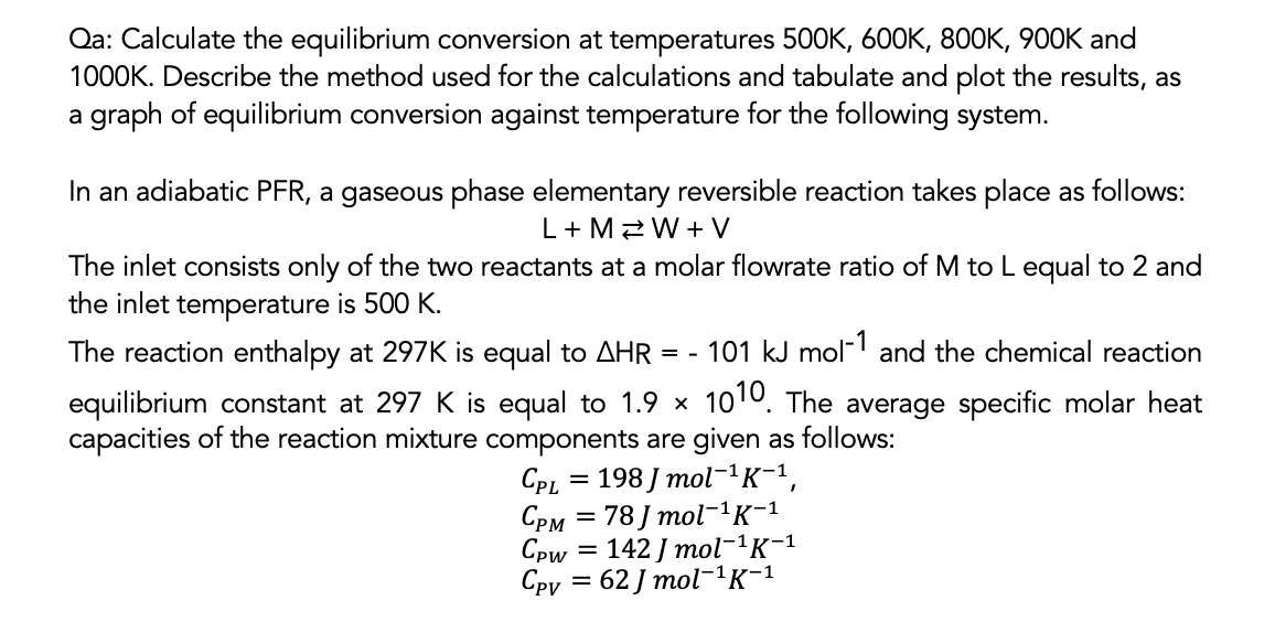 Solved Qa: Calculate the equilibrium conversion at | Chegg.com
