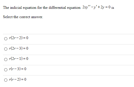 Solved The indicial equation for the differential equation | Chegg.com