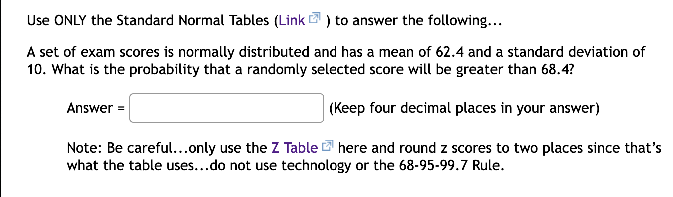 Solved Jse ONLY the Standard Normal Tables (Link −1 ) to | Chegg.com