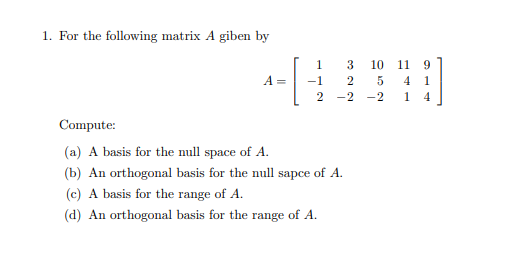 Solved 1. For the following matrix A giben by A = 1 3 10 | Chegg.com
