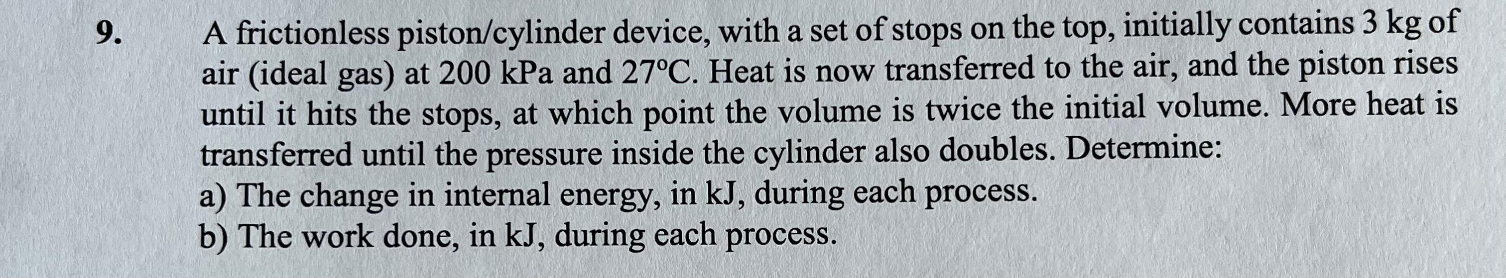 Solved A frictionless piston/cylinder device, with a set of | Chegg.com
