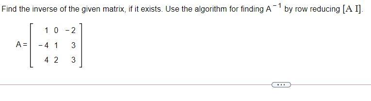 Solved Find the inverse of the given matrix, if it exists. | Chegg.com