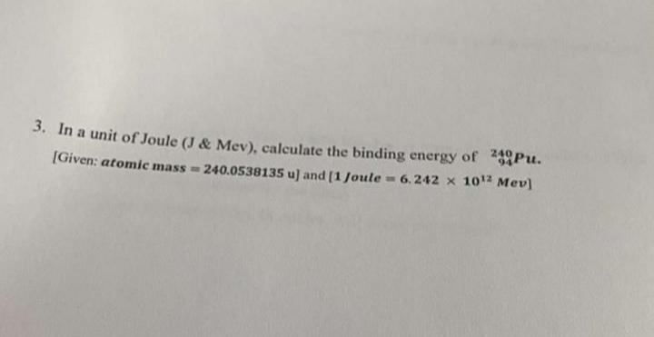 Solved 3. In a unit of Joule (J & Mev), calculate the | Chegg.com