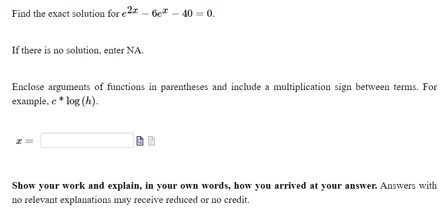 Solved Find the exact solution for e2x – 6eX – 40 = 0. If | Chegg.com