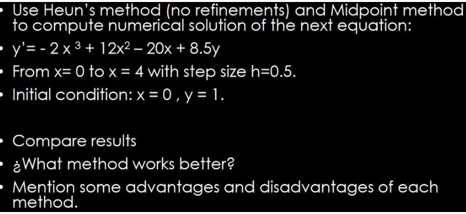 Solved Use Heun's method (no refinements) and Midpoint | Chegg.com
