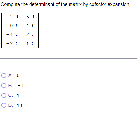 Solved Compute the determinant of the matrix by cofactor | Chegg.com