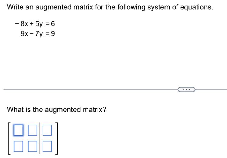 Solved Write an augmented matrix for the following system of | Chegg.com