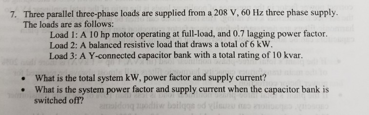 Solved 7. Three parallel three-phase loads are supplied from | Chegg.com