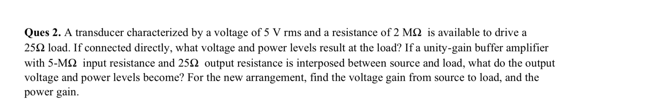 Solved Ques 2. A transducer characterized by a voltage of 5 | Chegg.com