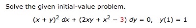 Solved Solve the given initial-value problem. (x+y)2 dx + | Chegg.com