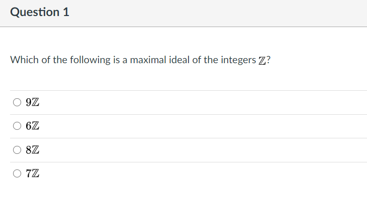 Solved Question 1 Which of the following is a maximal ideal | Chegg.com