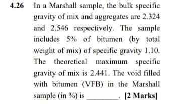 Solved 4.26 In a Marshall sample, the bulk specific gravity | Chegg.com