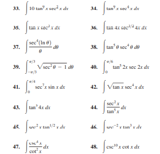 Solved 33. 35. 37. 39. 41. 43. 45. 47. 10 tan² x sec²x dx | Chegg.com