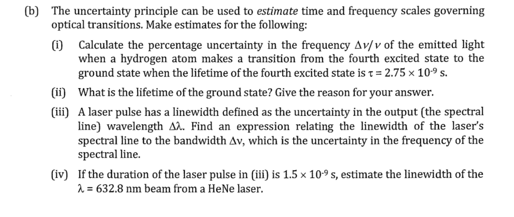 Solved (b) The uncertainty principle can be used to estimate | Chegg.com