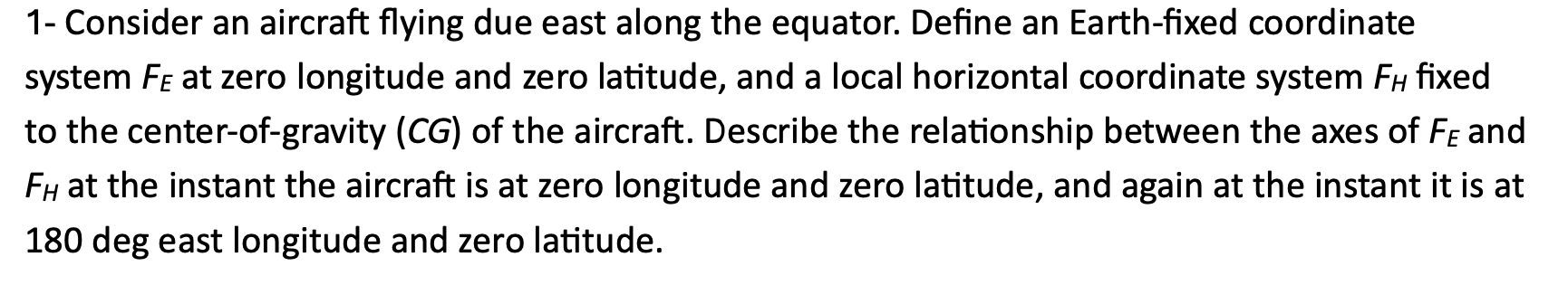 Solved 1- ﻿Consider an aircraft flying due east along the | Chegg.com