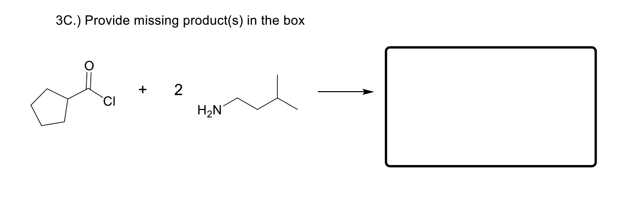 Solved 3C.) Provide missing product(s) in the box | Chegg.com