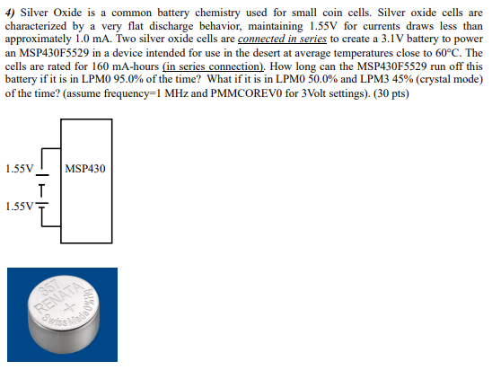 Solved 4) Silver Oxide is a common battery chemistry used | Chegg.com