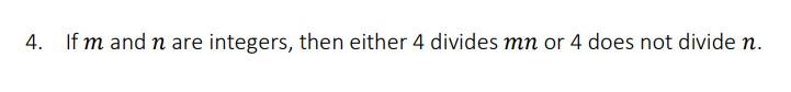 Solved 4. If m and n are integers, then either 4 divides mn | Chegg.com