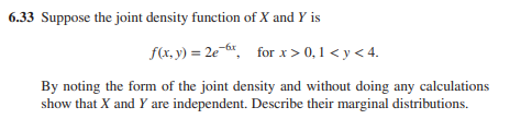 Solved 6.33 Suppose the joint density function of X and Y is | Chegg.com