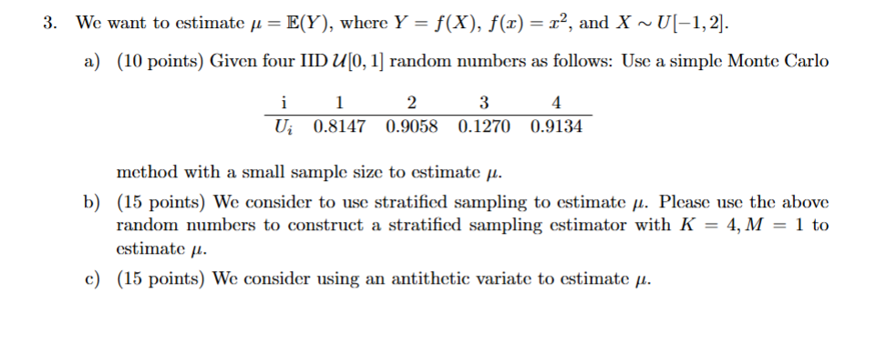 Solved We ﻿want to ﻿estimate μ=E(Y), ﻿where Y=f(x),f(x)=x2, | Chegg.com