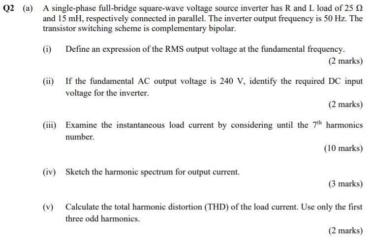 Q2 (a) A single-phase full-bridge square-wave voltage | Chegg.com