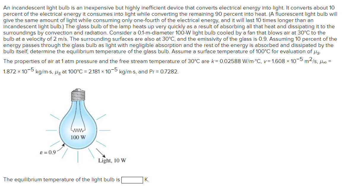Solved An incandescent light bulb is an inexpensive but | Chegg.com
