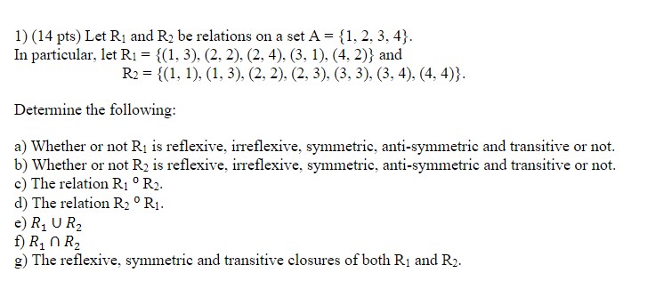 Solved 1) (14 pts) Let R1 and R2 be relations on a set | Chegg.com