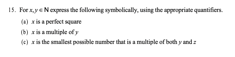 Solved 15. For x,y e N express the following symbolically, | Chegg.com