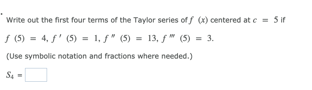 Solved Write out the first four terms of the Taylor series | Chegg.com