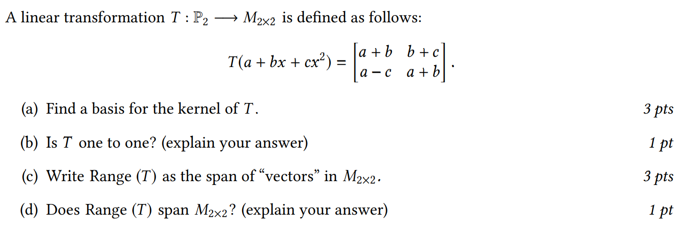 Solved A linear transformation T: P2 → M2x2 is defined as | Chegg.com