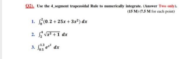 Solved 02). Use the 4 segment trapezoidal Rule to | Chegg.com
