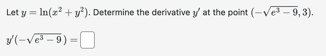 Solved Let y=ln(x2+y2). Determine the derivative y′ at the | Chegg.com