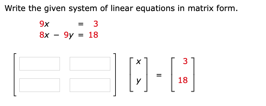 Solved Write the given system of linear equations in matrix | Chegg.com