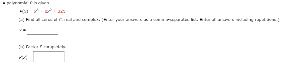 Solved A polynomial P is given. P(x) = x3 - 8x2 + 32x (a) | Chegg.com
