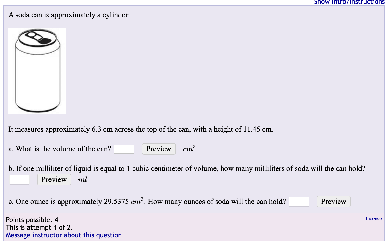 Solved Show Intro/instructions A soda can is approximately a | Chegg.com