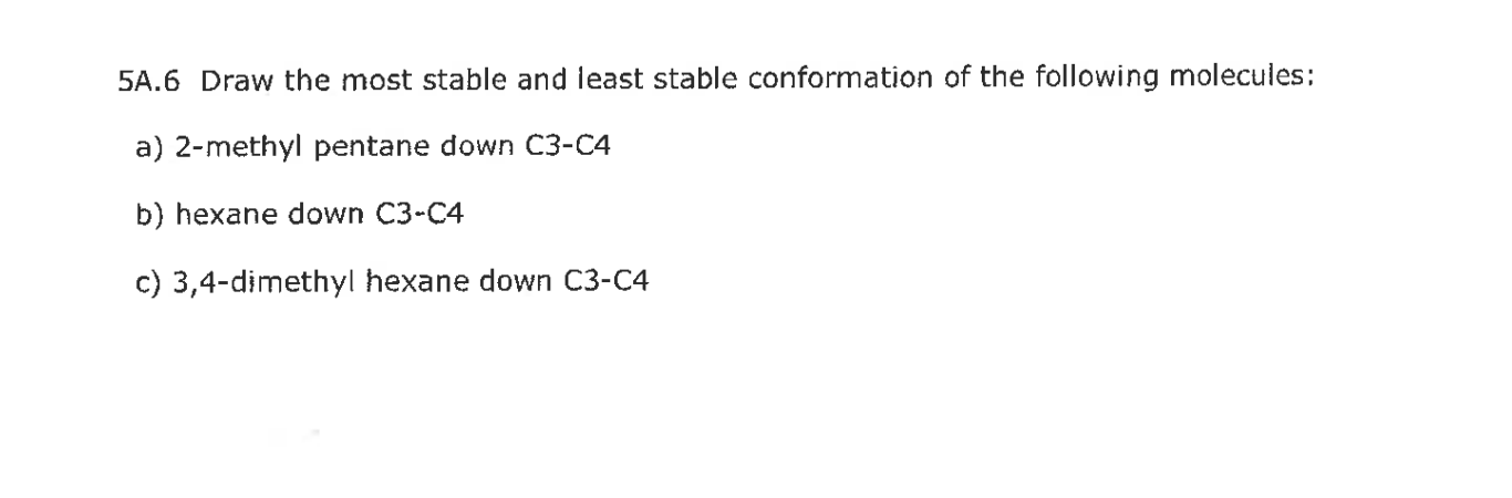 Solved 5A.6 Draw the most stable and least stable | Chegg.com