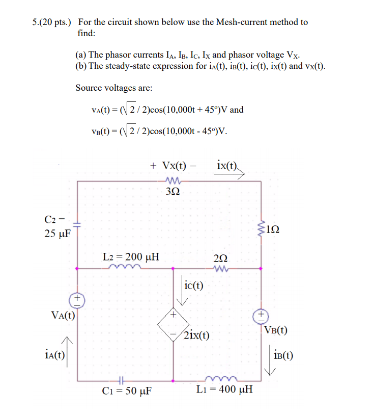 Solved 5.(20 pts.) For the circuit shown below use the | Chegg.com