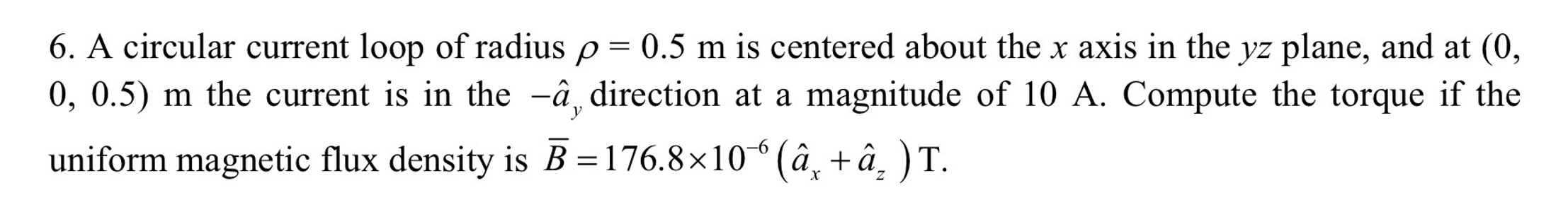 Solved A circular current loop of radius ρ=0.5m ﻿is centered | Chegg.com