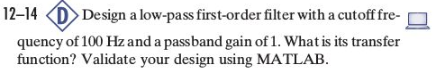 Solved 12–14 D Design a low-pass first-order filter with a | Chegg.com