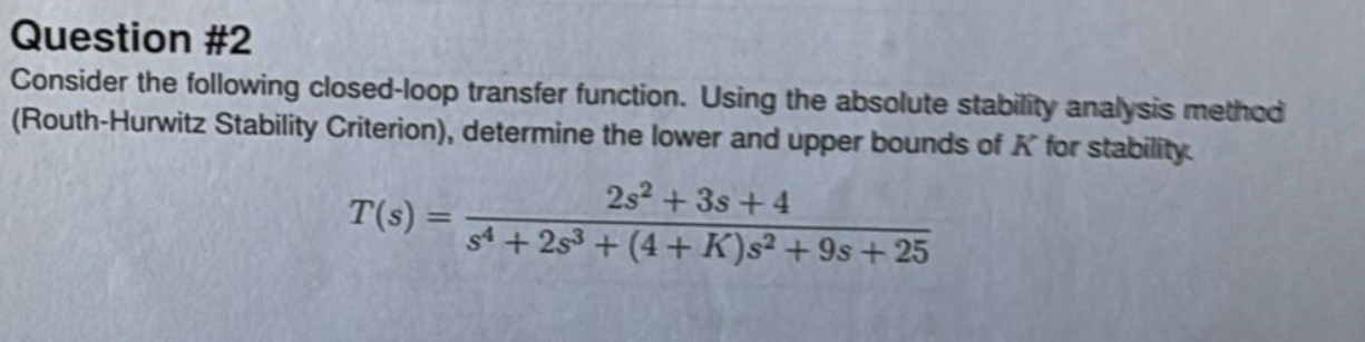 Solved Question #2Consider the following closed-loop | Chegg.com