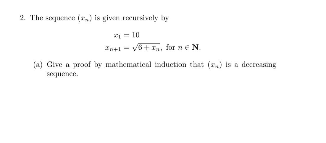Solved 2. The sequence (xn) is given recursively by X1 = 10 | Chegg.com