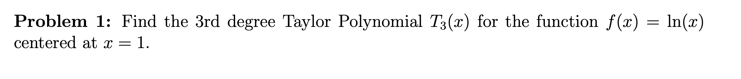 Solved Find the 3rd degree Taylor Polynomial T3(x) for | Chegg.com