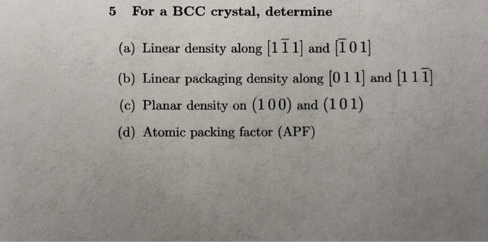 Solved 5 For a BCC crystal, determine (a) Linear density | Chegg.com
