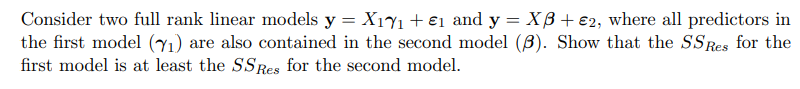 Solved Consider two full rank linear models y = X171 + εi | Chegg.com