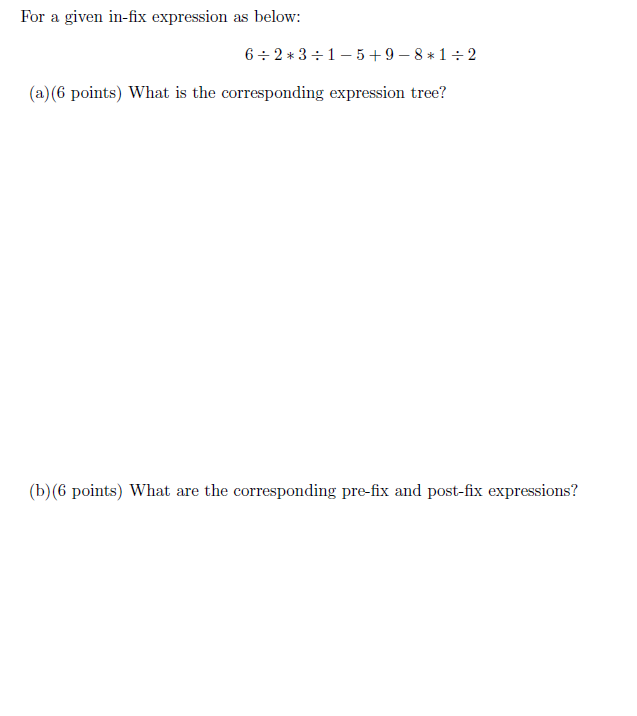 Solved For a given in-fix expression as below: | Chegg.com