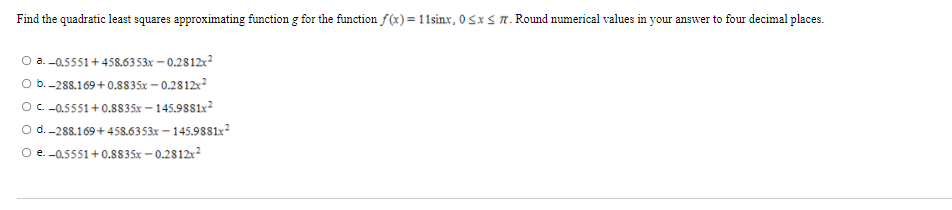 Solved Find the quadratic least squares approximating | Chegg.com