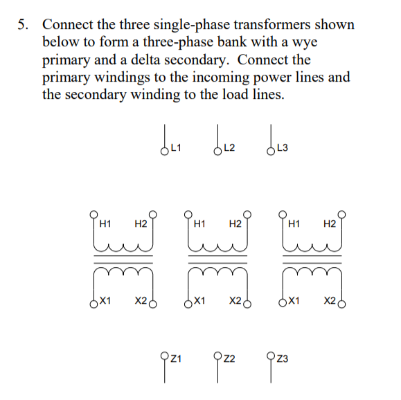 Solved 5. Connect the three single-phase transformers shown | Chegg.com
