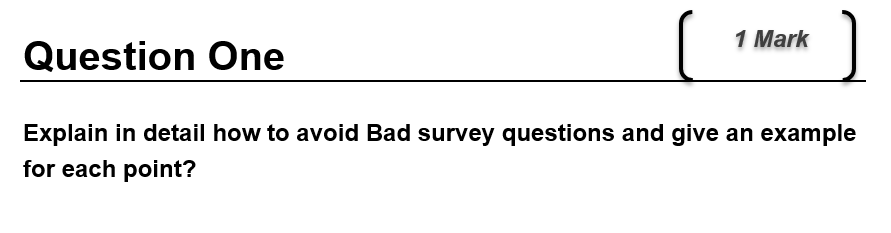 Solved Explain in detail how to avoid Bad survey questions | Chegg.com