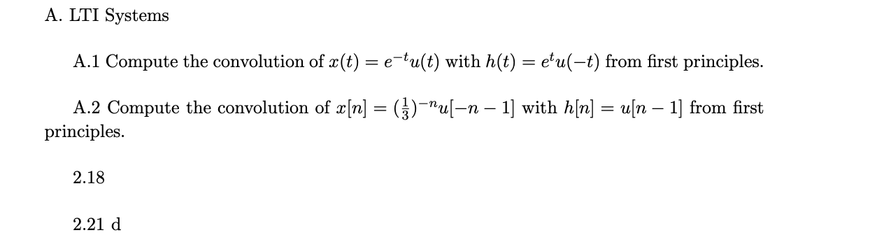 Solved A.1 Compute the convolution of x(t)=e−tu(t) with | Chegg.com